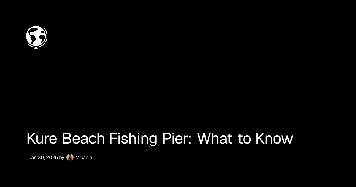 Kure Beach Fishing Pier: What to Know | Wander