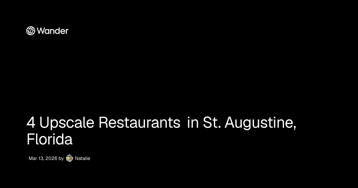 4 Upscale Restaurants In St Augustine Florida Wander